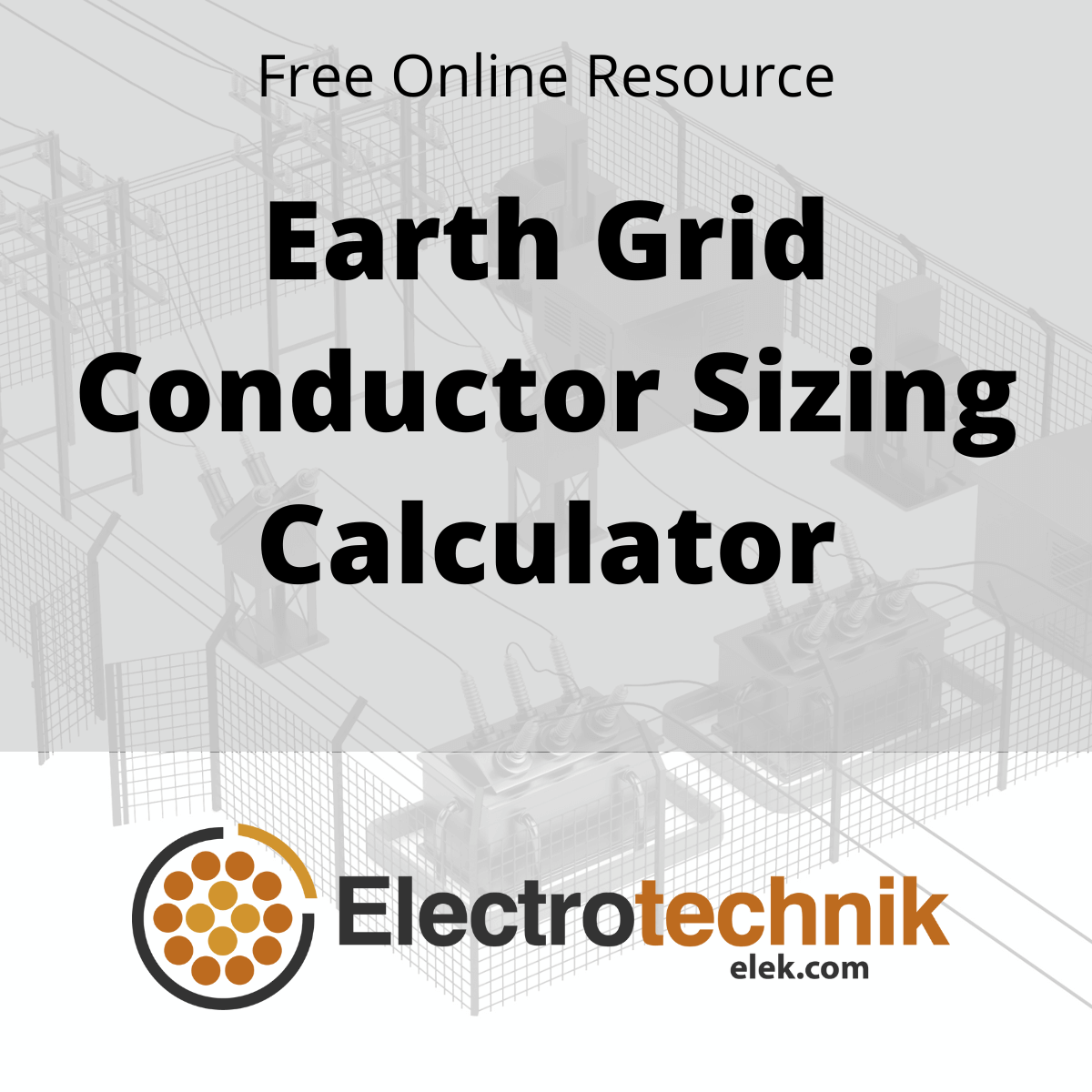 Earthing Grid Resistance IEEE Std. 80 Calculator - ELEK Software